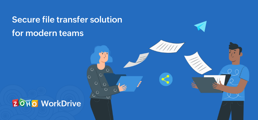 Secure file transfer solution | Zoho WorkDrive